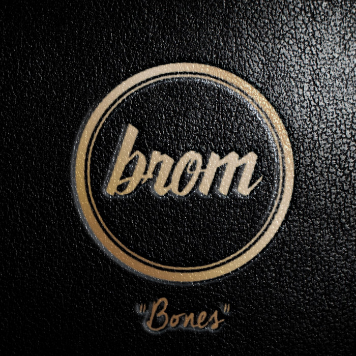 Bones | Brom