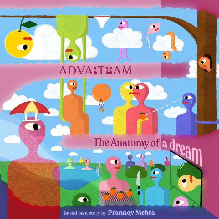 The Anatomy Of a Dream | Advaitham | Advaitham.