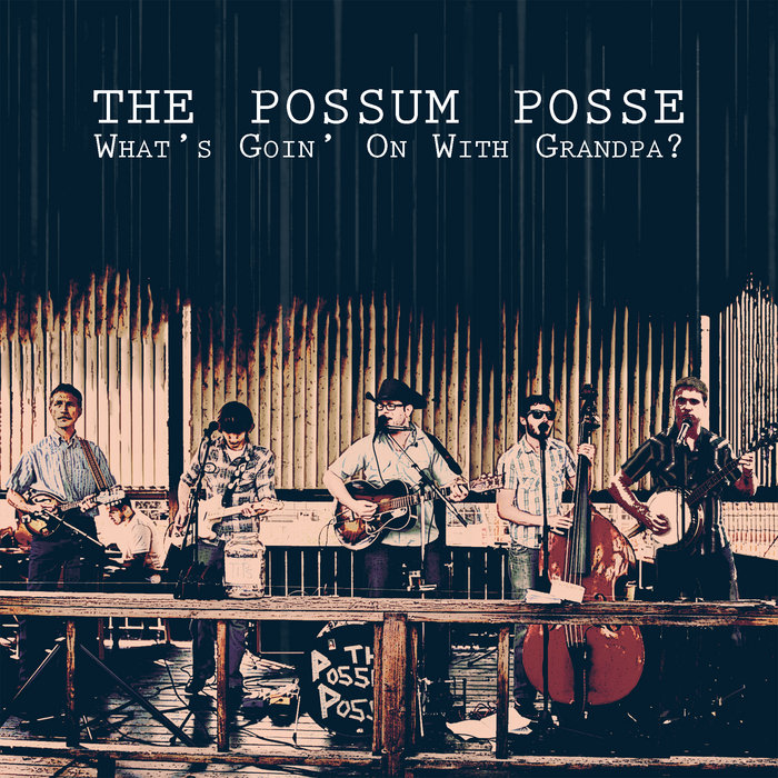 What's Goin' On With Grandpa E.P. | Jomo & The Possum Posse