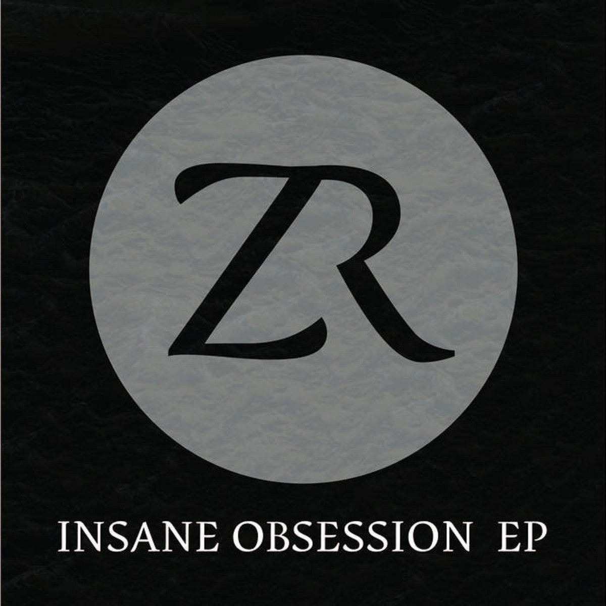 Insane Obsession | Zachary Ray