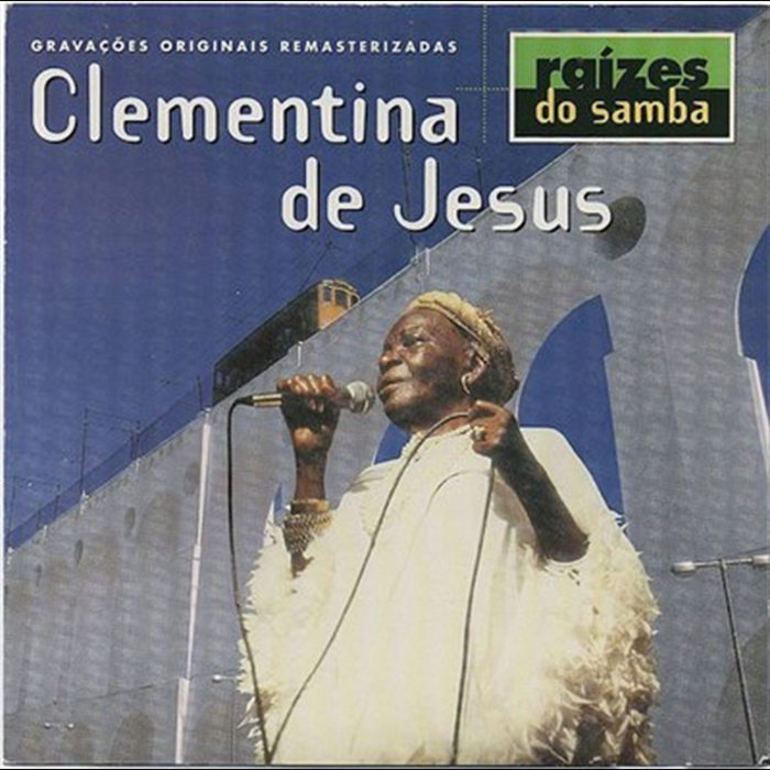 Raízes Do Samba | Clementina De Jesus