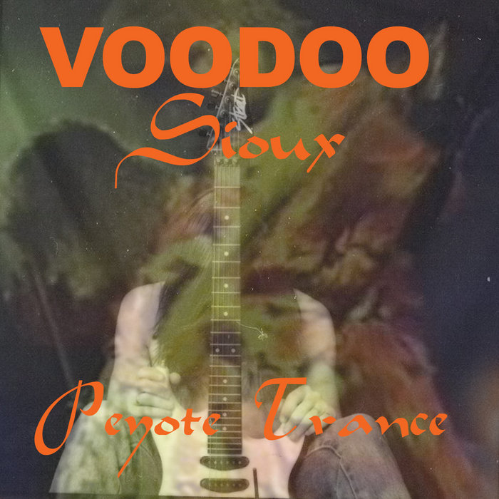 Peyote Trance (1992) | Voodoo Sioux