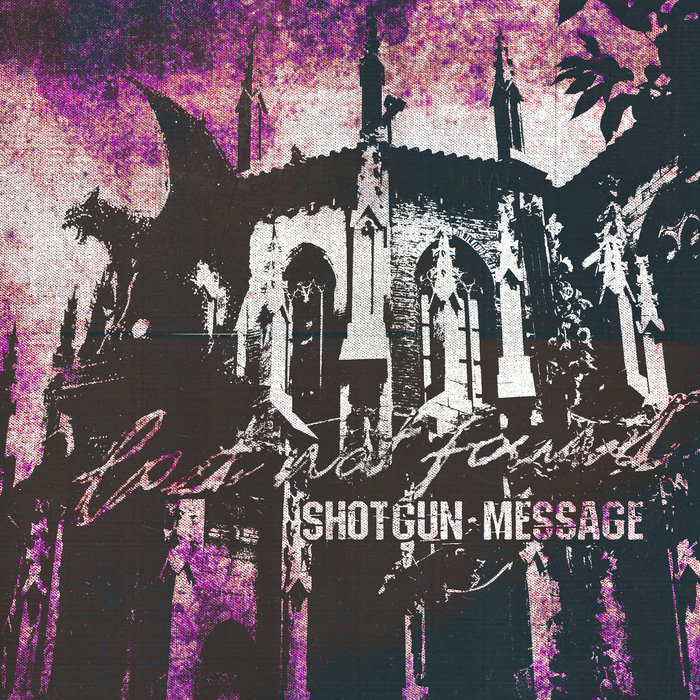 Shotgun Message | Lost Not Found