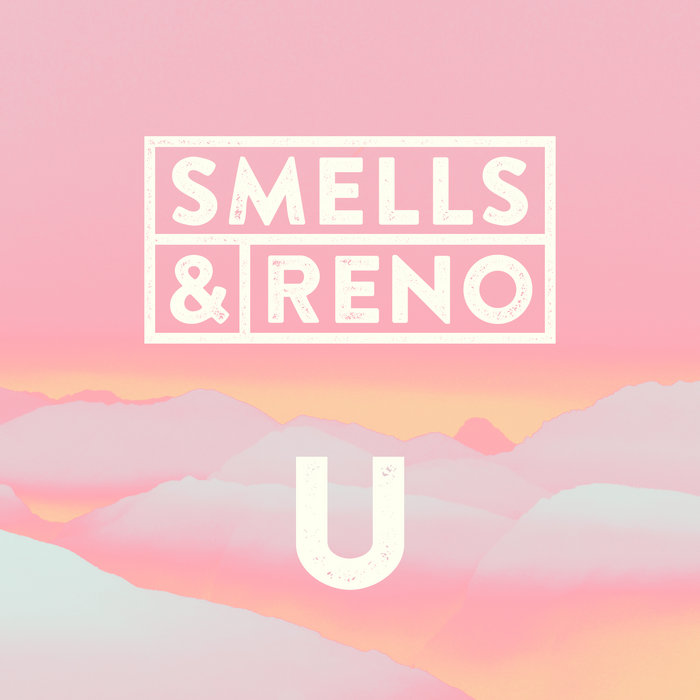 U | Smells & Reno | FOUNDATION RECORDS
