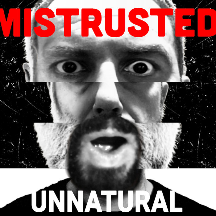 Unnatural | Mistrusted