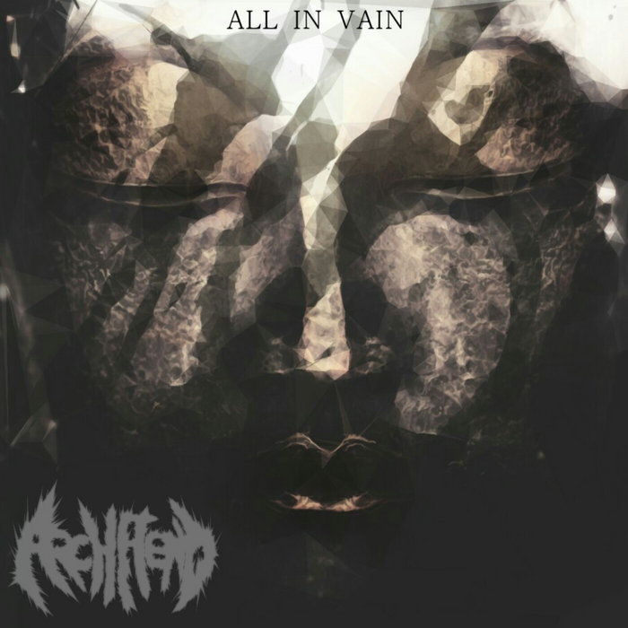 All In Vain (ft. Alex Ives of Artificial Pathogen) | Archfiend