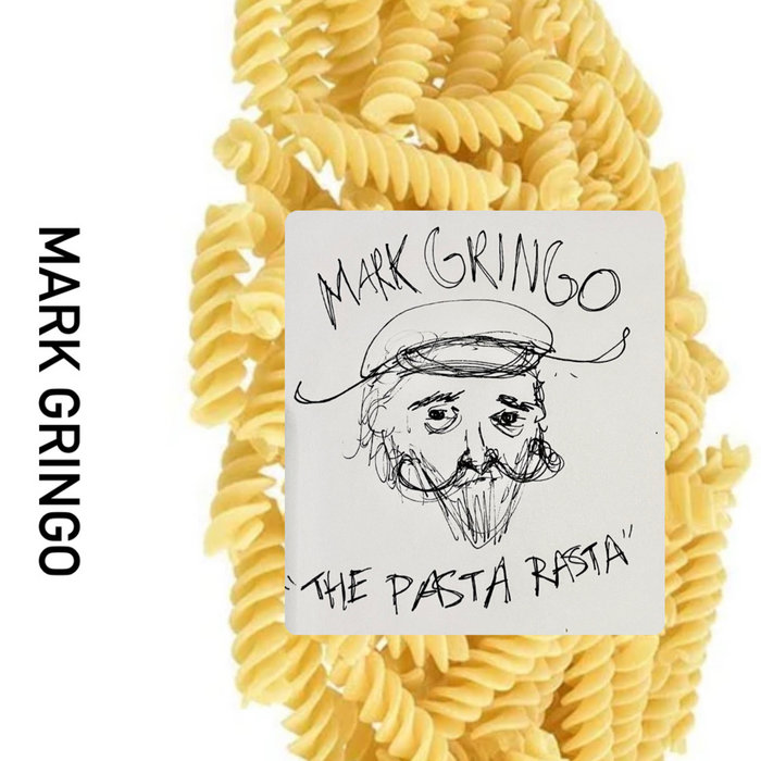 The Pasta Rasta | Mark Gringo | Crass Lips Records