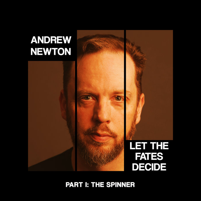 Let The Fates Decide (Part I: The Spinner) | Andrew Newton