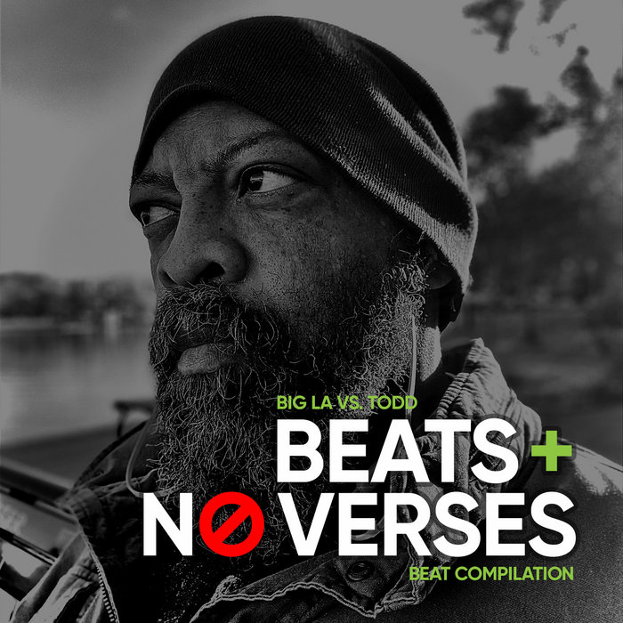 Beats + No Verses: Beat Compilation | Big La vs. Todd