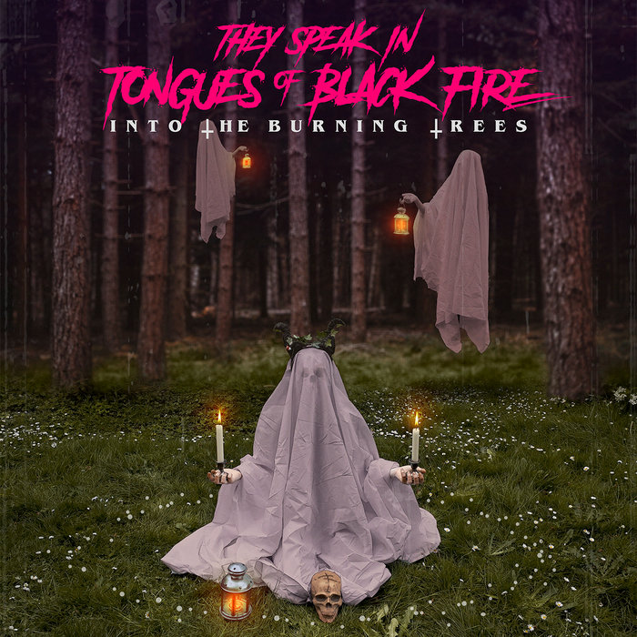 Into the Burning Trees (EP) | They Speak in Tongues of Black Fire