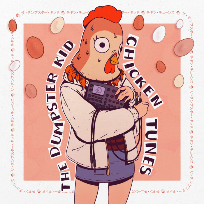 Chicken Tunes | The Dumpster Kid