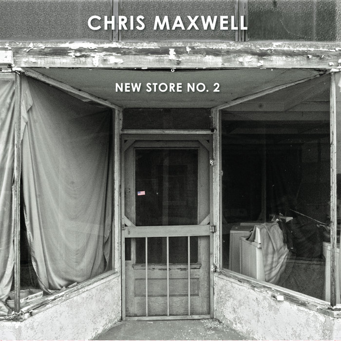 New Store No.2 | Chris Maxwell