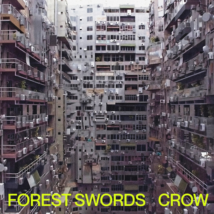 Crow | Forest Swords | Dense Truth