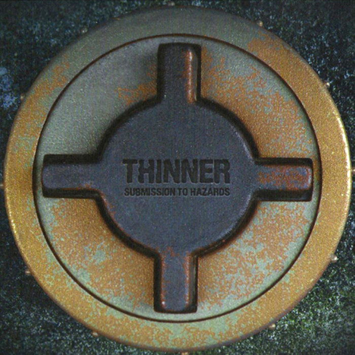 Submission To Hazards | Thinner