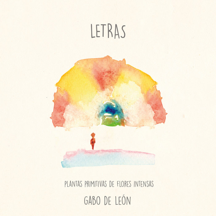 Letras (Plantas Primitivas de Flores Intensas) | Gabo de León