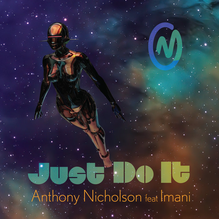 Just Do It | Anthony Nicholson feat. Imani | Anthony Nicholson