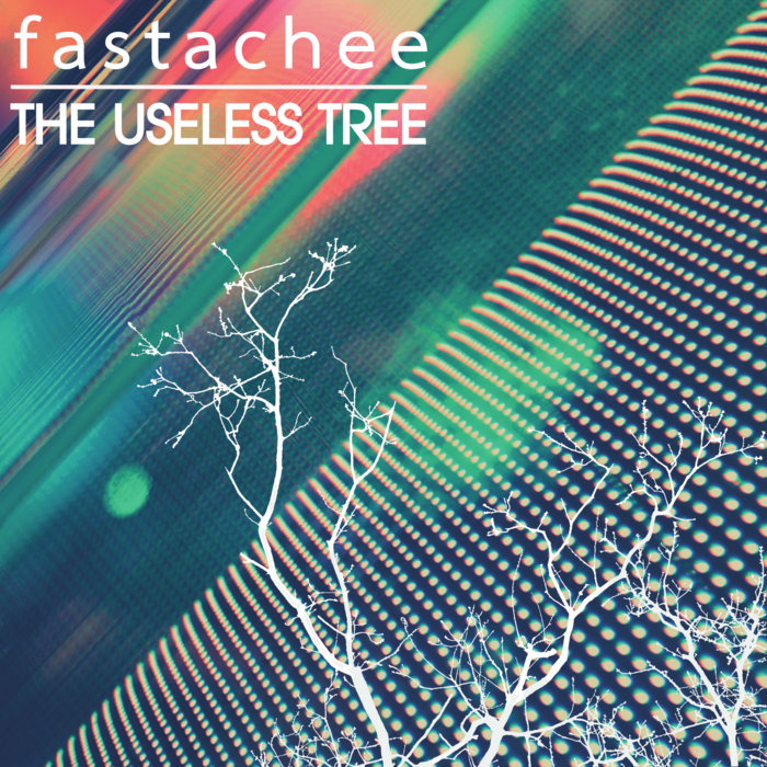 the useless tree | fastachee