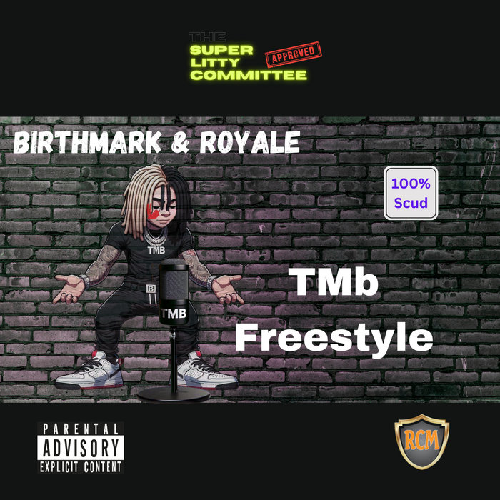 TMb Freestyle (Single) | Birth Mark & Royale | Robert Royale