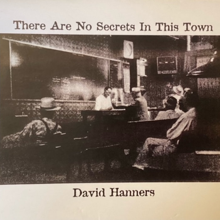 There Are No Secrets In This Town | David Hanners