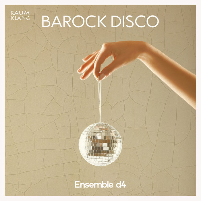 BAROCK DISCO | Ensemble d4 | RK musicgroup