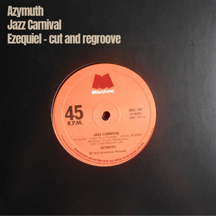 Azymuth - Jazz Carnival ( Ezequiel cut and regroove ) | Ezequiel