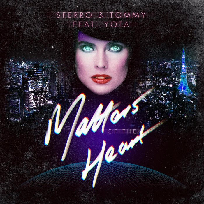 Matters of the Heart (Feat. Yota) | Sferro & Tommy | Girlfriend Records