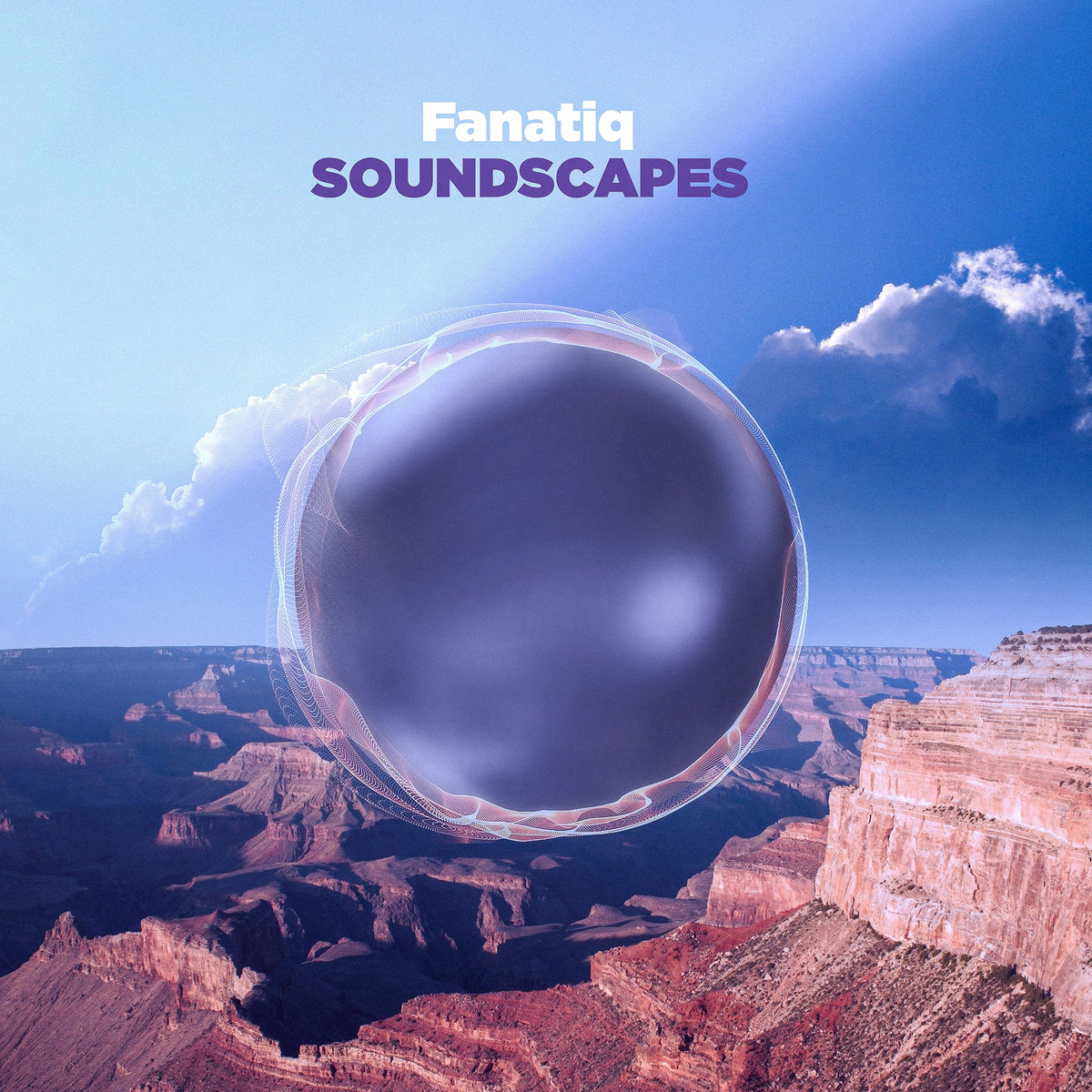 Soundscapes | Fanatiq
