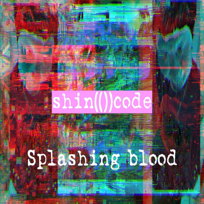 Splashing blood ep | shin(())code | $uiciderecord$