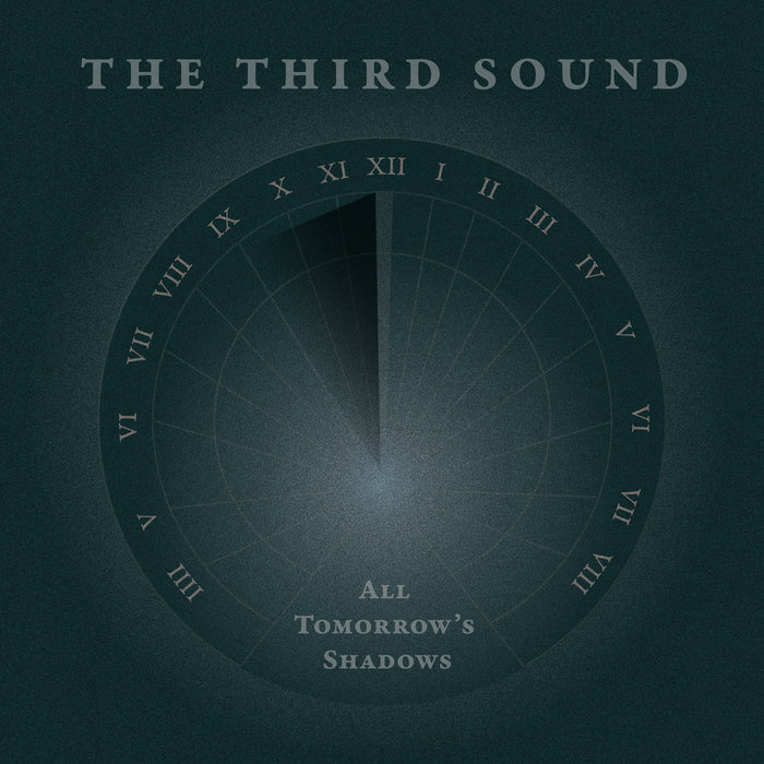 All Tomorrow's Shadows | The Third Sound