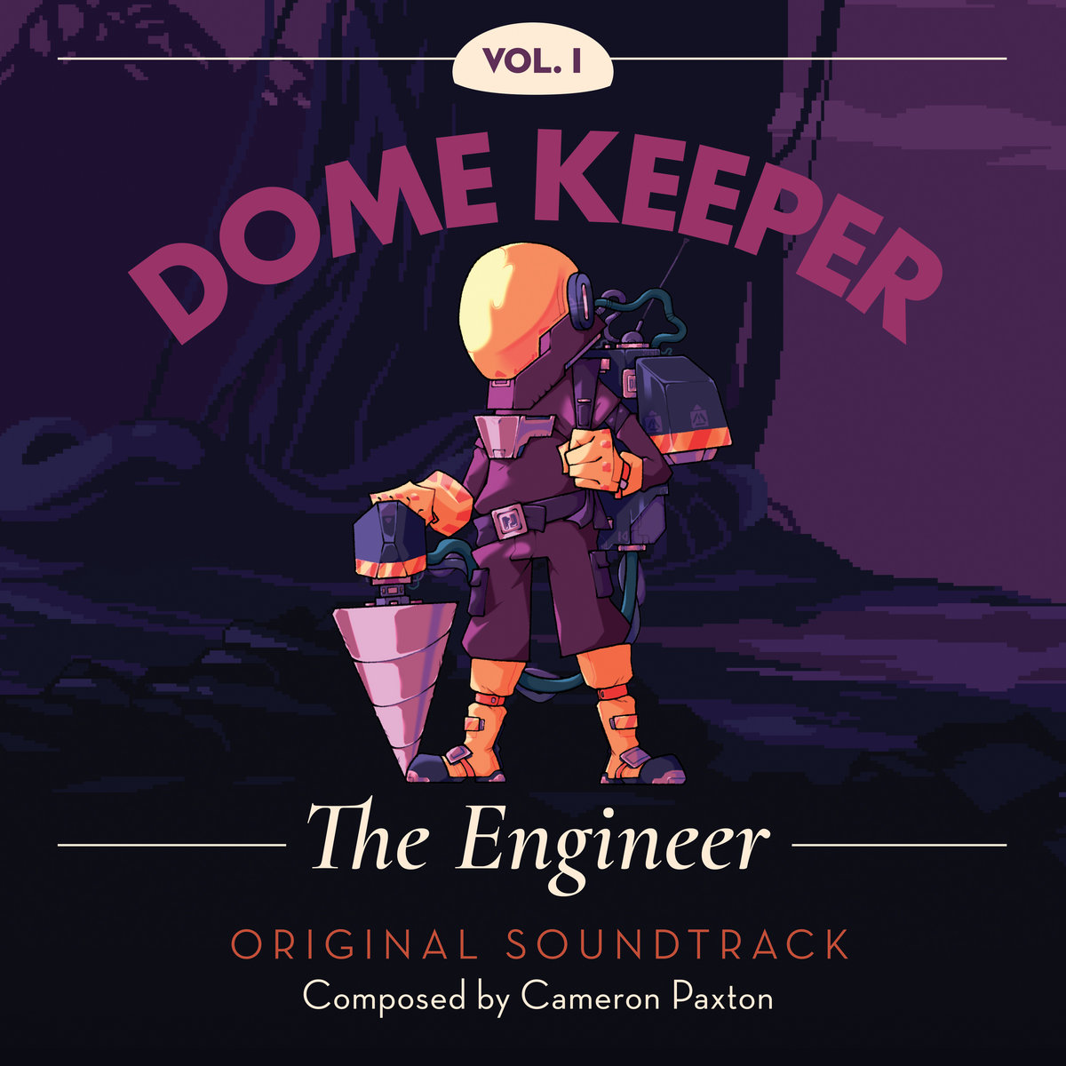 Dome Keeper, Vol. 1: The Engineer (Original Soundtrack) | Cameron Paxton