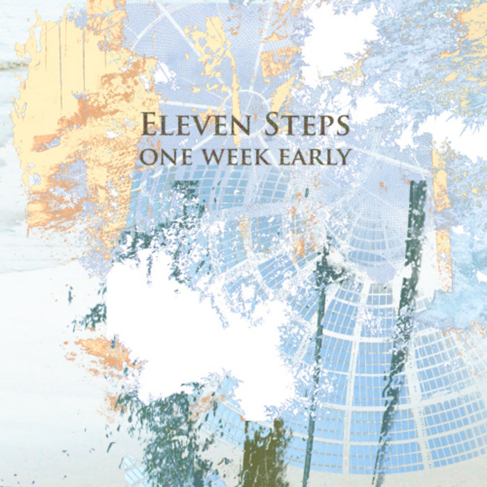 one week early | eleven steps