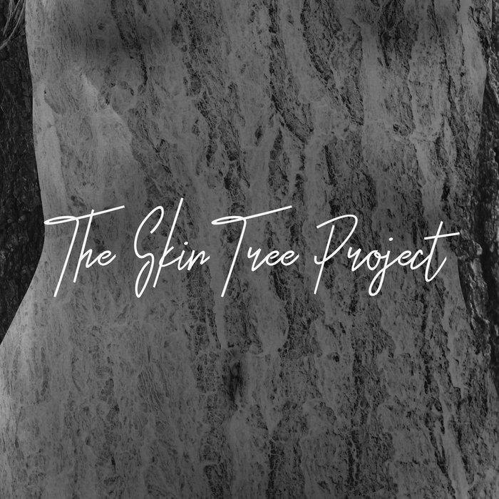 The Skin Tree | The Skin Tree Project