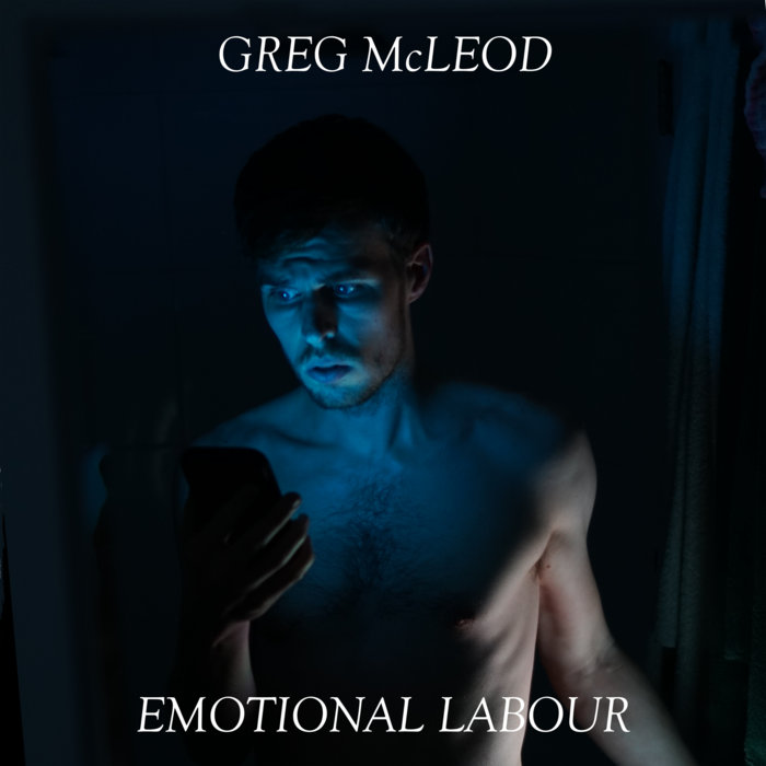 Emotional Labour | Greg McLeod