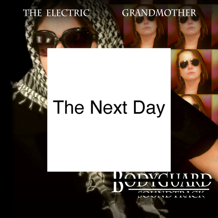 The Next Day | The Electric Grandmother
