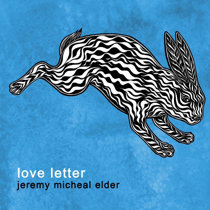 Love Letter | Jeremy Micheal Elder | Jeremy Elder