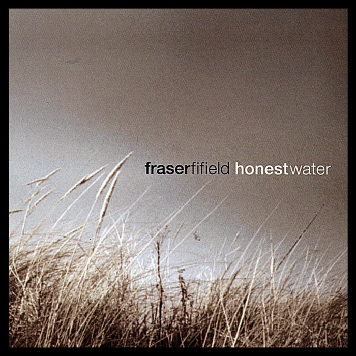 Honest Water | Fraser Fifield