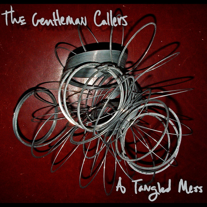 A Tangled Mess | The Gentleman Callers | TIRC Records