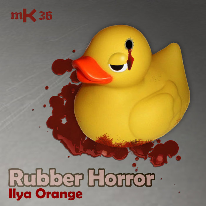 Rubber Horror | Ilya Orange