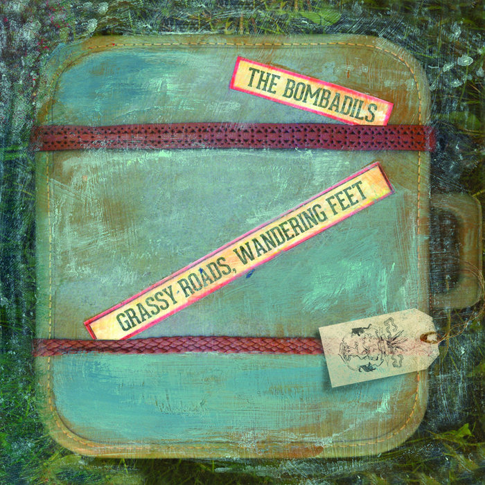 Grassy Roads, Wandering Feet | The Bombadils