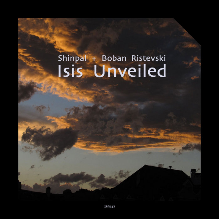 Isis Unveiled | Shinpal + Boban Ristevski | Shinpal
