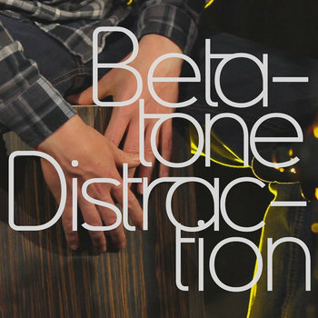 Music | Betatone Distraction