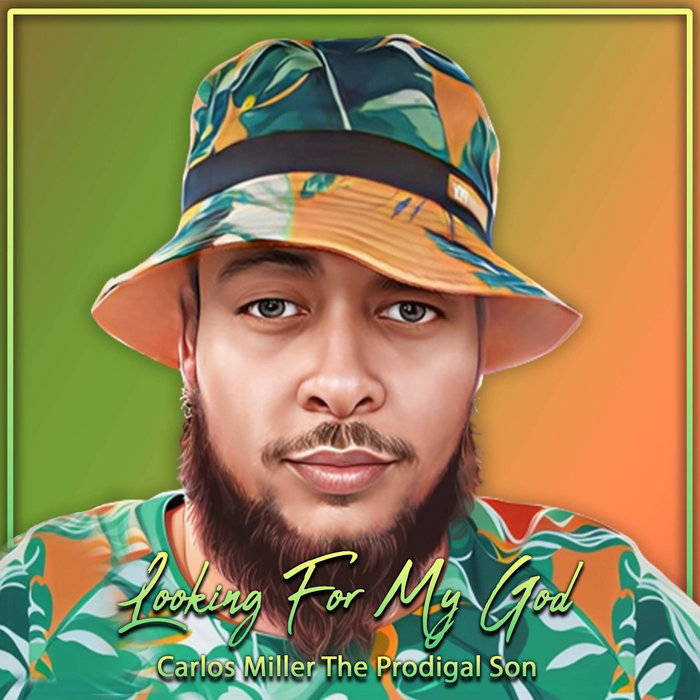 Look For My God | Carlos Miller The Prodigal Son