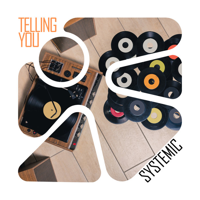 Telling You | Systemic