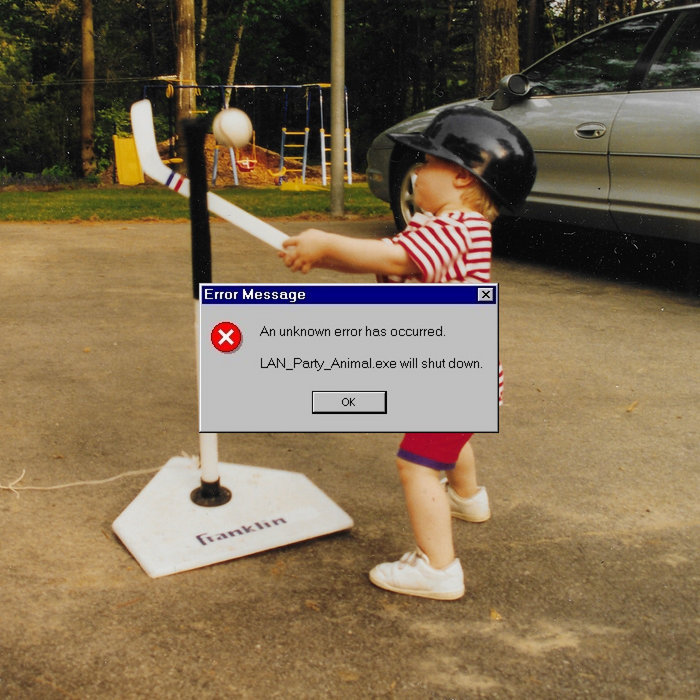 Error Message | LAN Party Animal