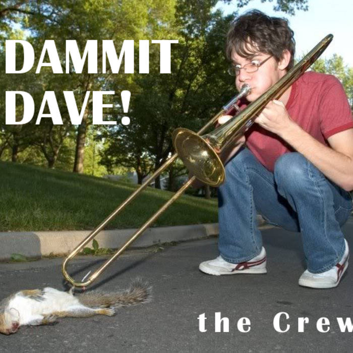 Dammit Dave! | The Crew