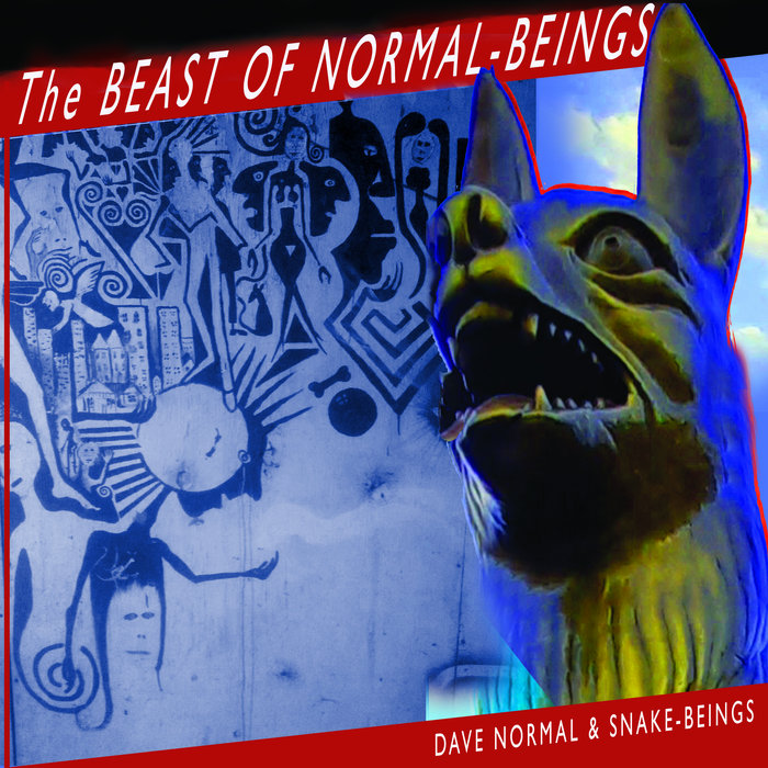 The Beast of Normal-Beings | Dave Normal, Snakebeings | snakebeings