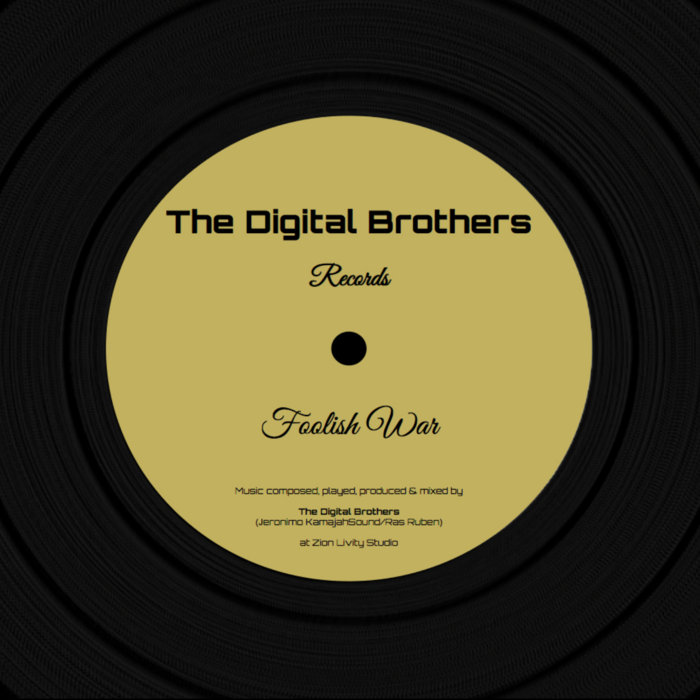 Foolish War | The Digital Brothers