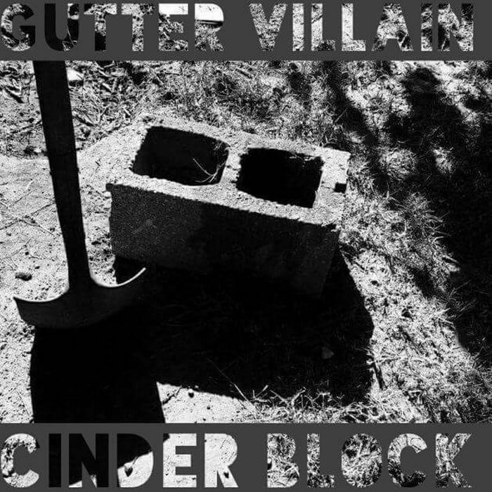 Cinder Block - Single | Gutter Villain