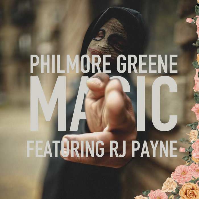 Magic (feat. RJ Payne) | Philmore Greene