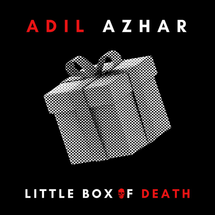 Little Box Of Death | Adil Azhar